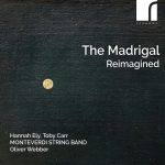 The Madrigal Reimagined – early music review